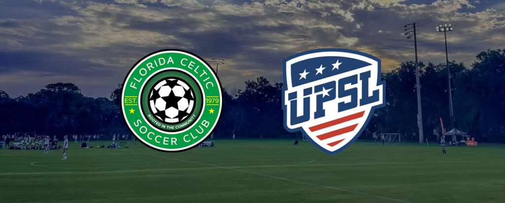 Florida Celtic joins UPSL Florida | Florida Celtic Soccer Club ...